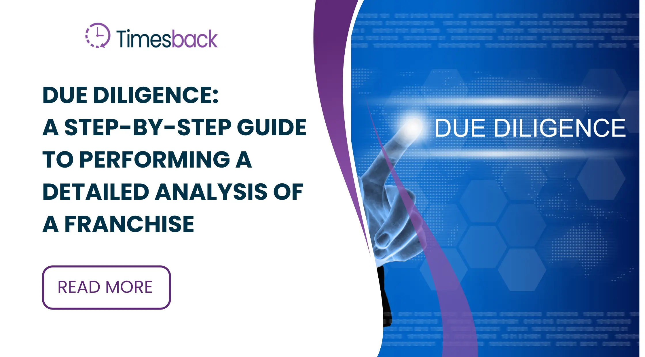 Due Diligence: A step-by-step guide to performing a detailed analysis of a franchise - TimesBack